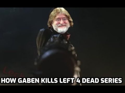 Steam Community :: Video :: How Gaben Kills Left 4 Dead Series (The ...