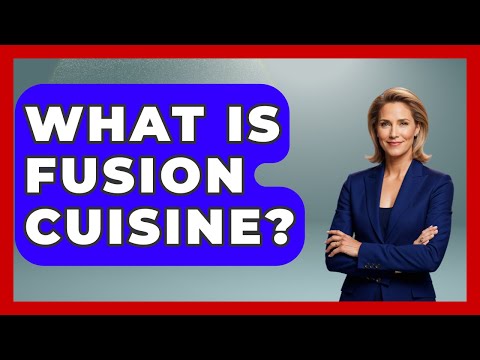What Is Fusion Cuisine? - Anecdotes in Quotation