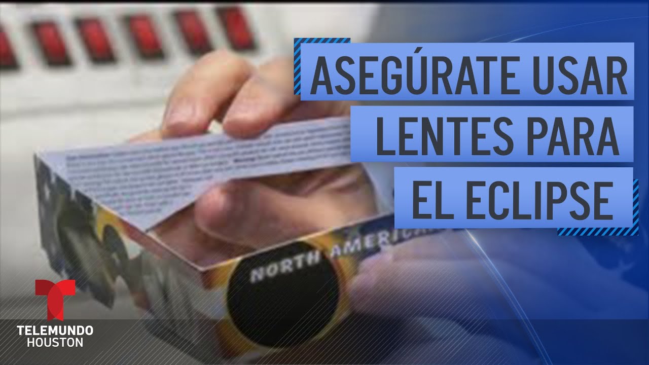 Cómo identificar si tus lentes para ver el eclipse son falsos | Telemundo Houston