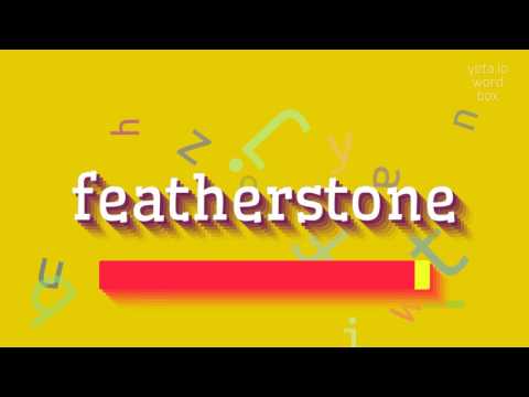 FEATHERSTONE - HOW TO PRONOUNCE IT? #featherstone