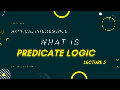 What is PREDICATE LOGIC | What are Quantifiers | Predicate Logic examples in AI | Lecture no 5
