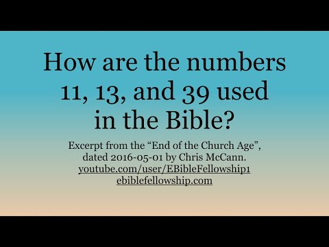 How are the numbers 11, 13, and 39 used in the Bible?