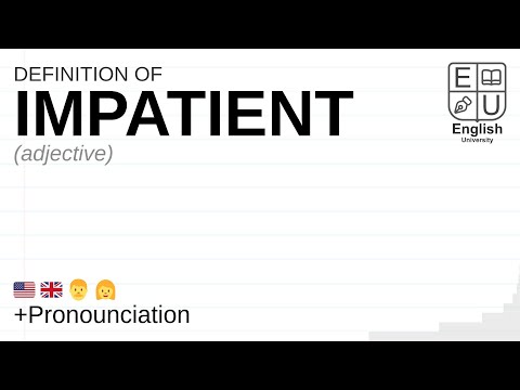 IMPATIENT meaning, definition & pronunciation | What is IMPATIENT? | How to say IMPATIENT