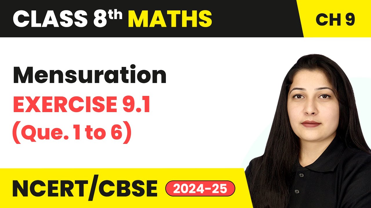 Mensuration - Exercise 9.1 (Q. 1 to 6) | Class 8 Maths Chapter 9 | CBSE 2024-25