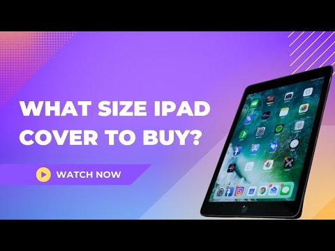 How Do I Know What Size iPad Cover To Buy?