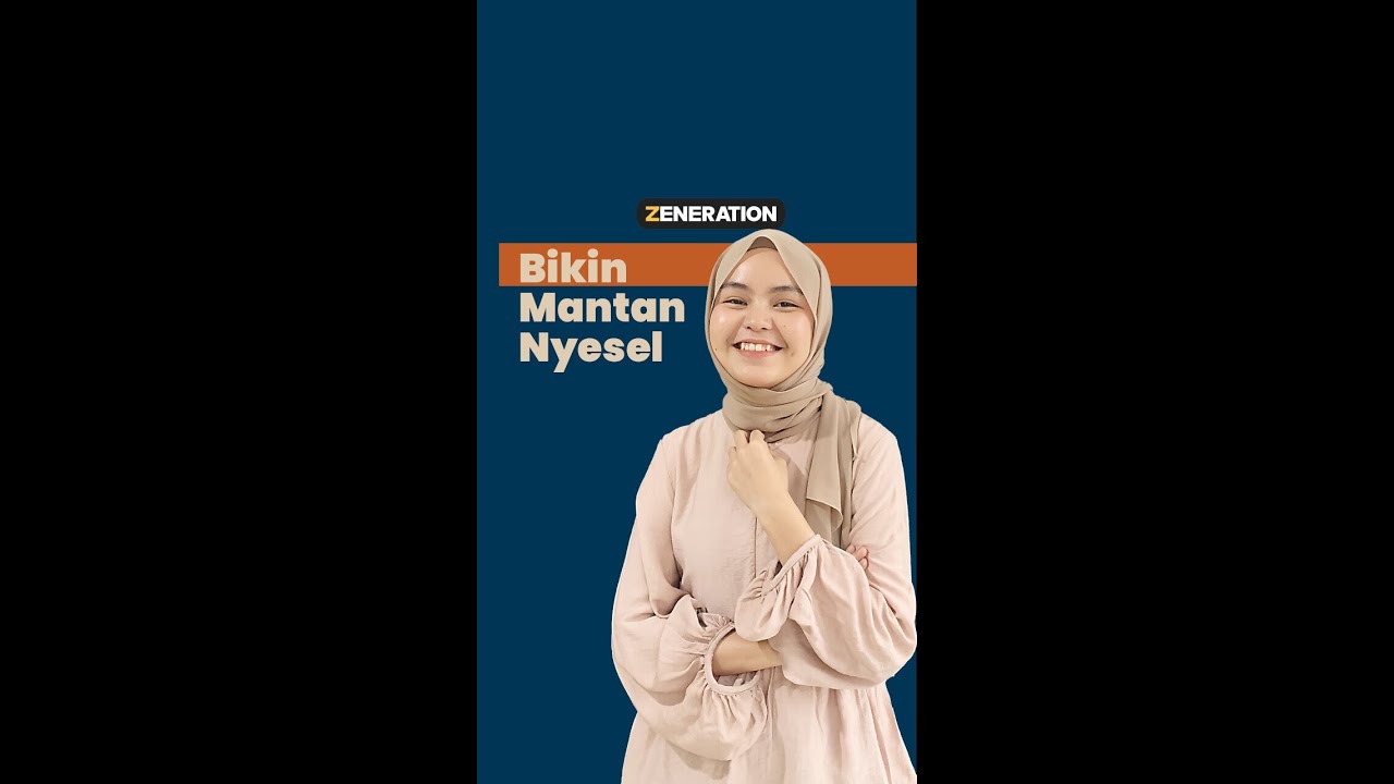 Bikin Mantan Nyesel! | Zeneration Liputan6