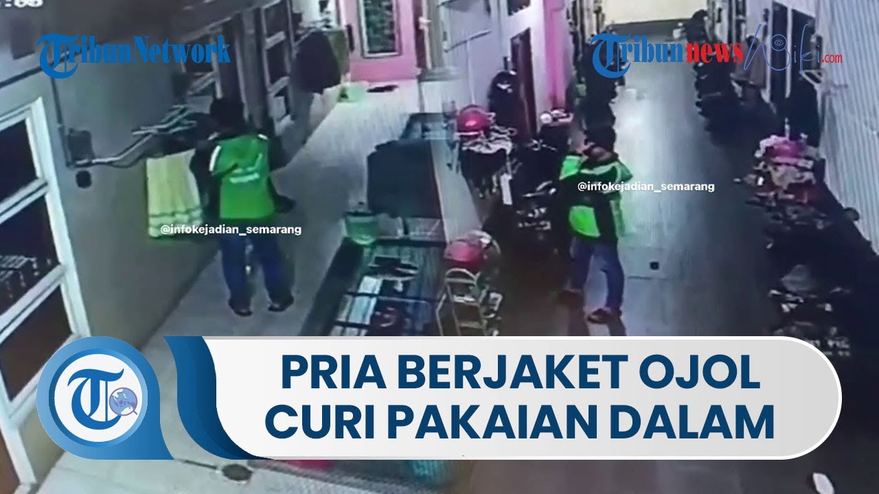 Viral Video Pria Berjaket Ojol Terekam CCTV Mencuri Pakaian Dalam Wanita di Tembalang Semarang ...