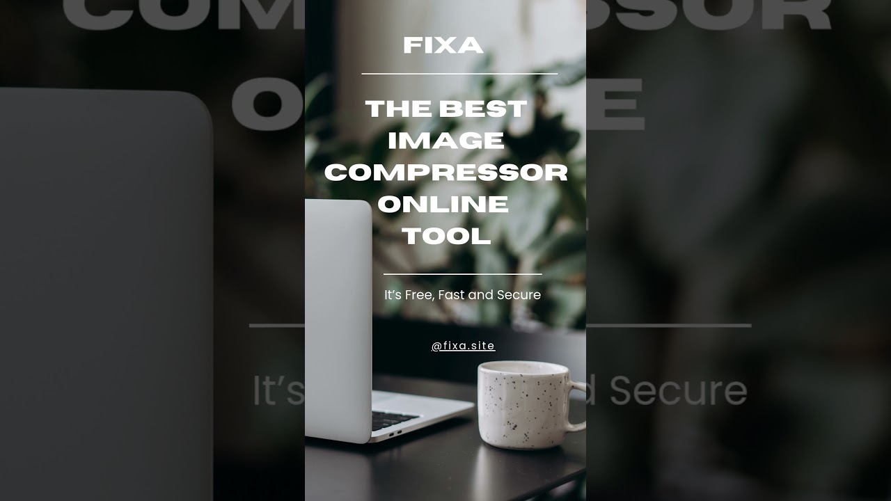 🔥 Best FREE Image Optimization & Compression Tool (No Signup, Fast & Secure!) - FIXA🔥