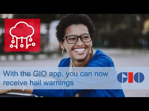 With the GIO app, you can now receive hail warnings