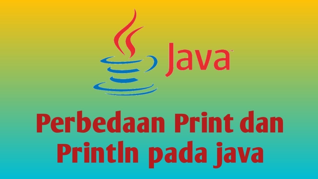 Perbedaan print dan println pada java