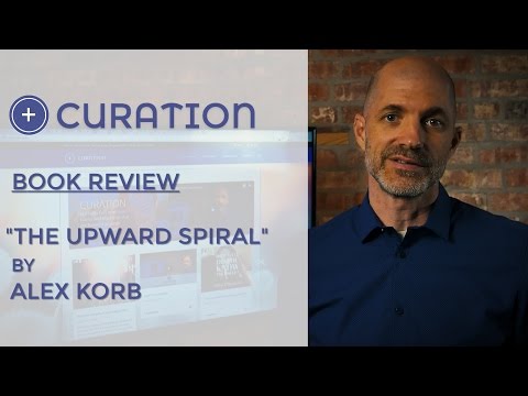 Curation Book Review | "The Upward Spiral"
