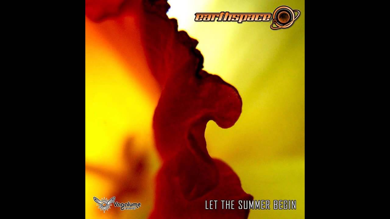 Earthspace - Let The Summer Begin