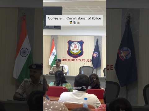 Coffee With Coimbatore Commissioner of Police 👮♂️🎙️☕️ | Coimbatore TN #coimbatore #police #ips
