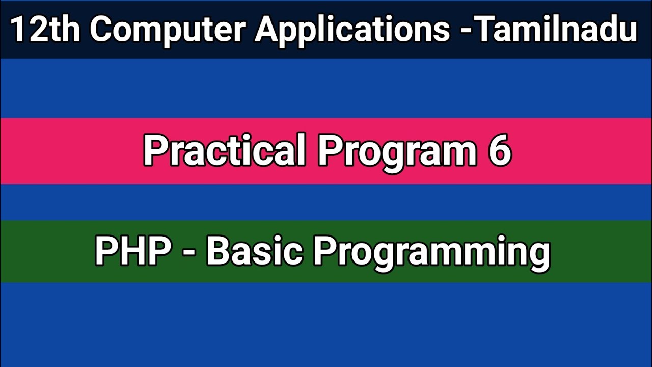 TN 12th Computer Applications || Practical Program 6 : PHP - Basic Programming