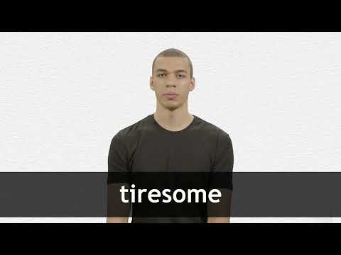 How to pronounce TIRESOME in American English