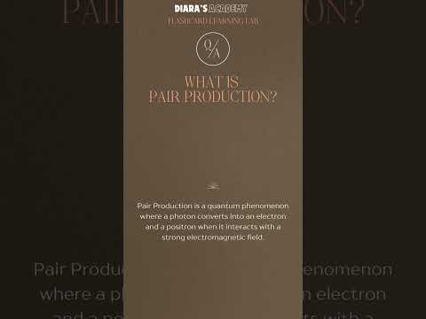 What is Pair Production @Diarasacademy