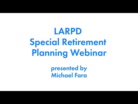 October, 2022 LARPD Special Retirement Planning Webinar