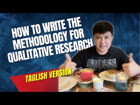 HOW TO WRITE THE METHODOLOGY FOR QUALITATIVE RESEARCH