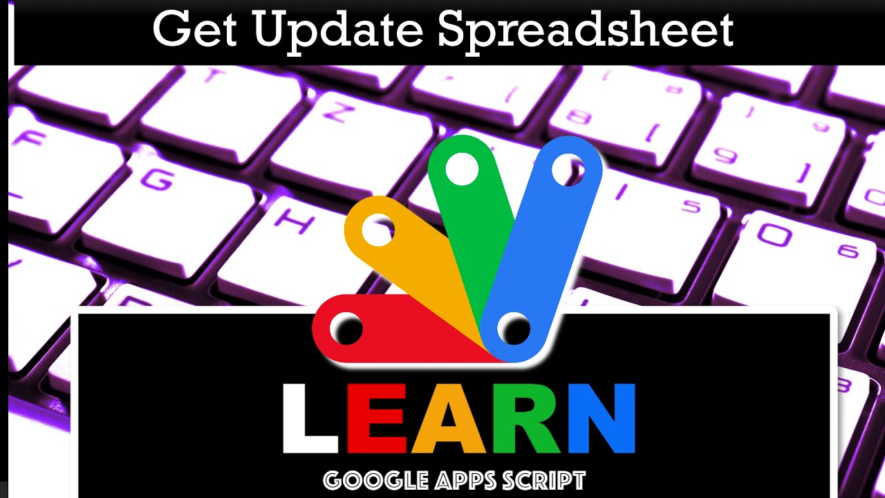 Google Apps Script Code Example 8 Get Update Spreadsheet