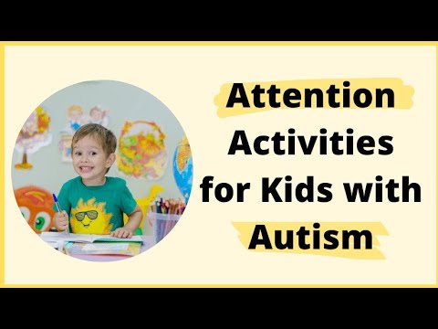 Autism Awareness and Help - Attention building activities for ASD kids