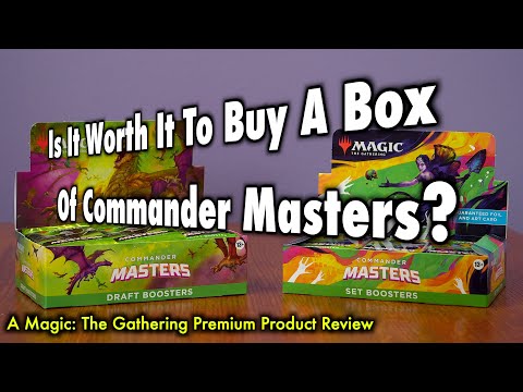 Is It Worth It To Buy A Box Of Commander Masters? A Magic: The Gathering Premium Product Review