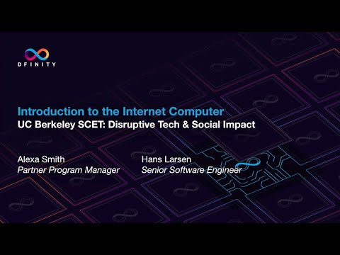 DFINITY at UC Berkeley: Building Decentralized Apps on the Internet Computer