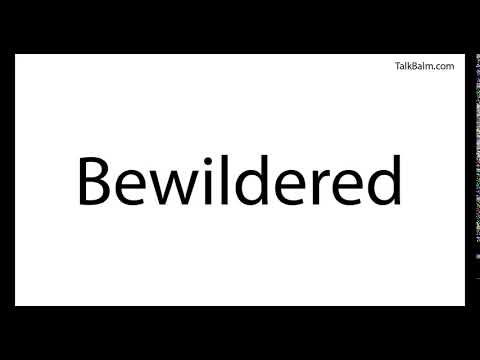 Pronounce Bewildered