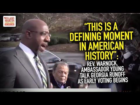 “This Is A Defining Moment In American History”: Warnock Talks Ga. Early Voting & Runoff Election