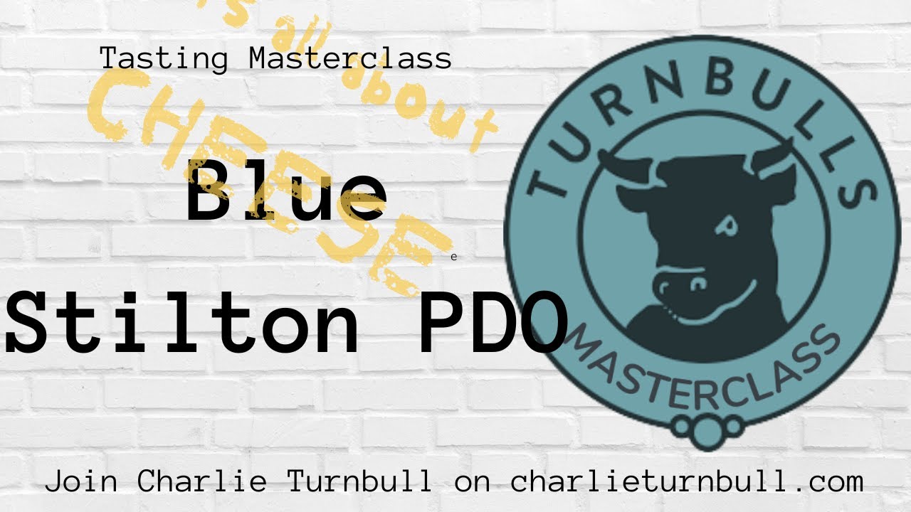 Turnbulls Cheese Masterclass: Blue Stilton PDO