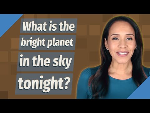 What is the bright planet in the sky tonight?