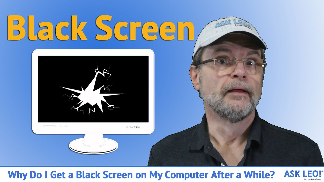 Why Do I Get a Black Screen on My Computer After a While?