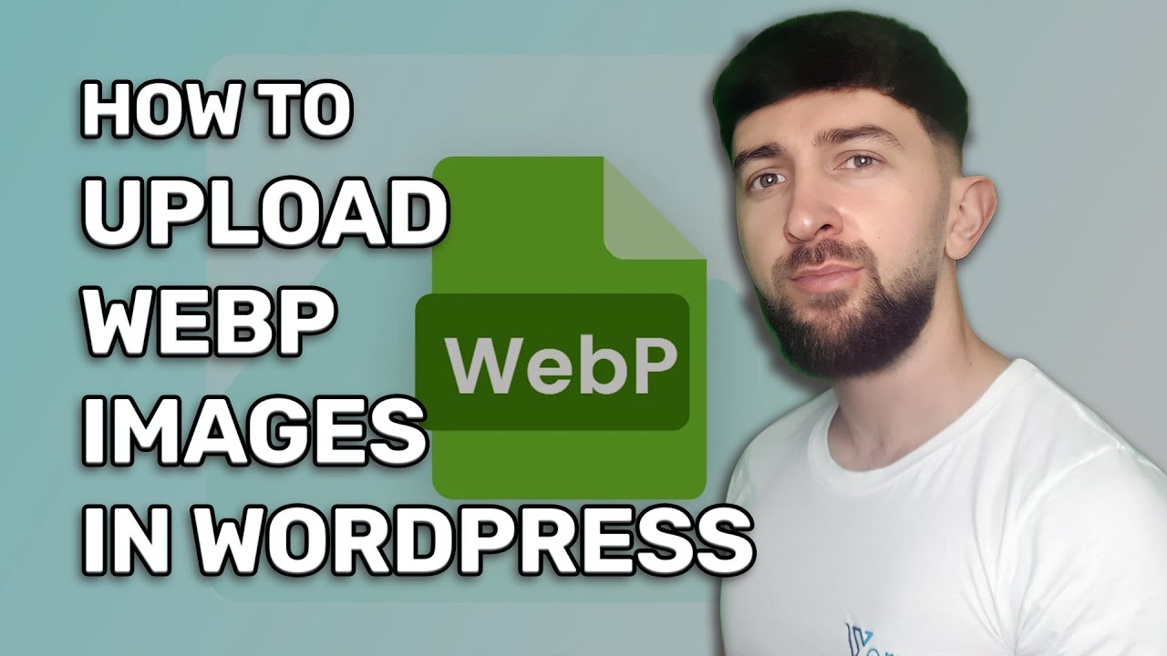 How to Upload WEBP Images in WordPress