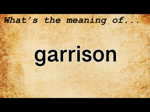Garrison Meaning : Definition of Garrison