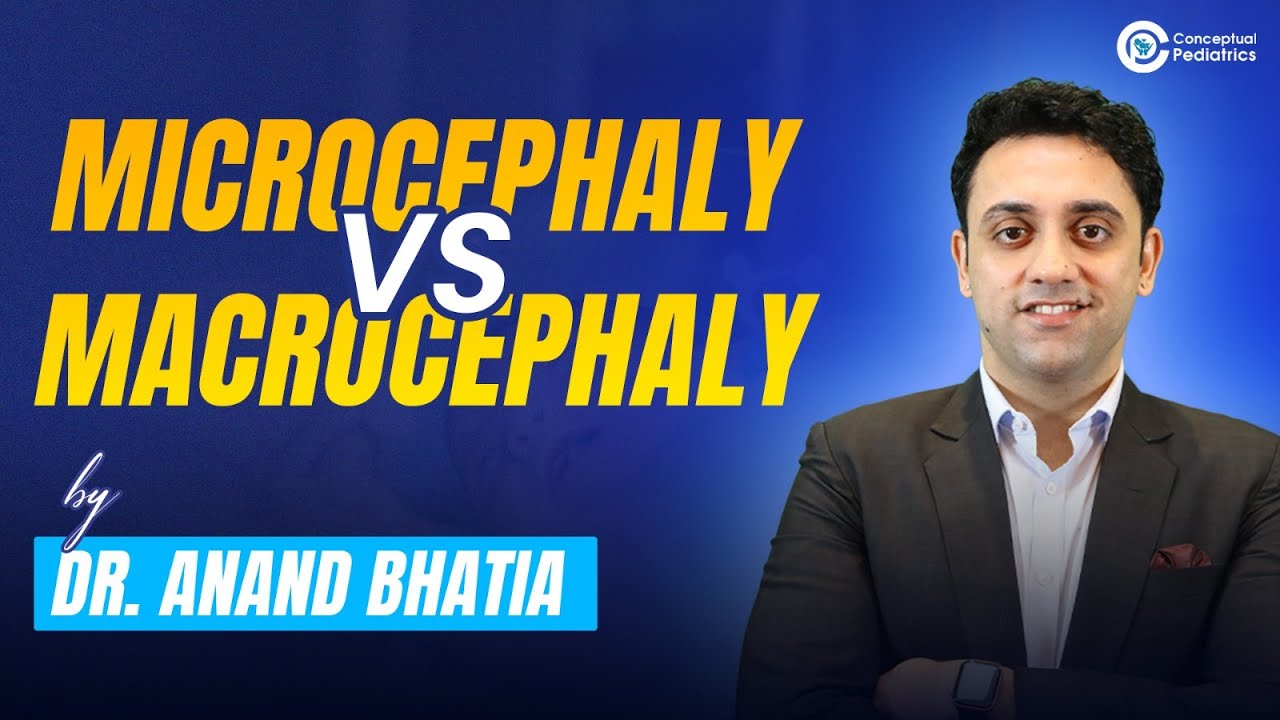 Microcephaly vs Macrocephaly | Causes, Mnemonic & Latest OPK 10th Edition Update | Dr. Anand Bhatia