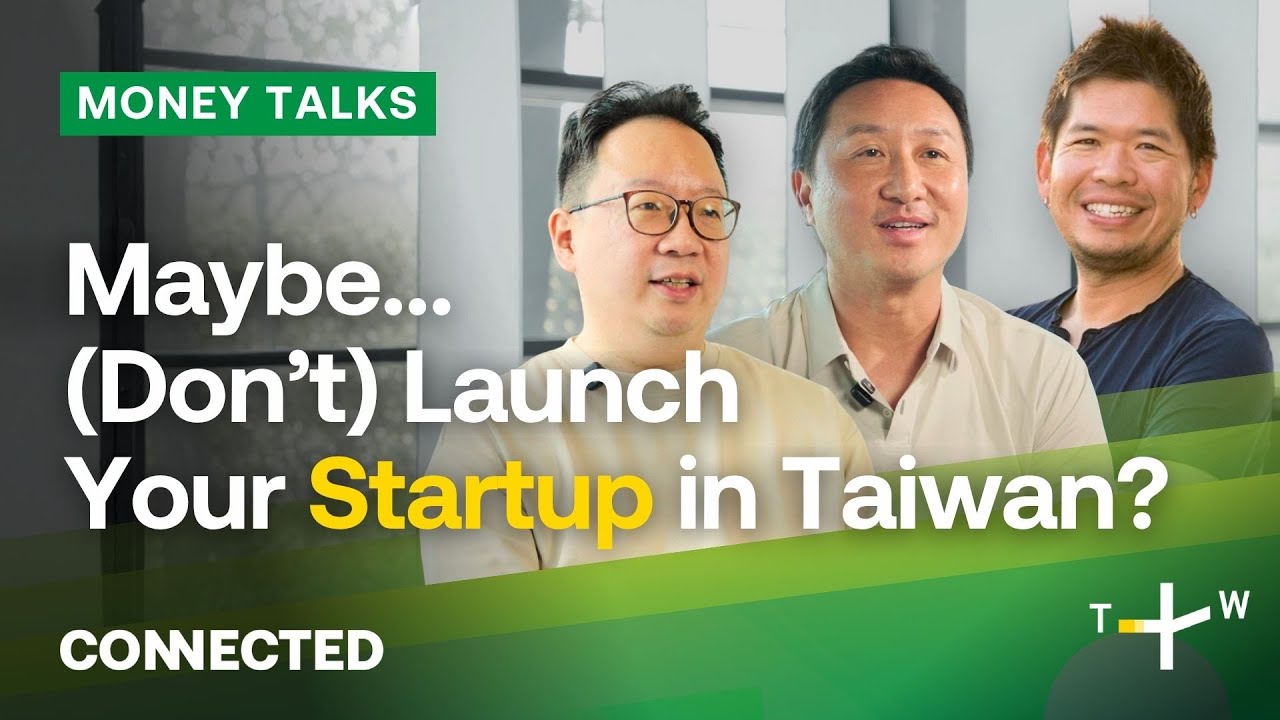 Reality Check on Taiwan’s Startup Ecosystem | CONNECTED Money Talks