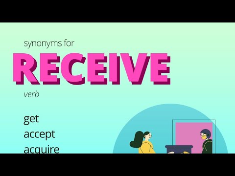 Synonyms For Receive, get, accept, require, be given, collect, obtain, pick up