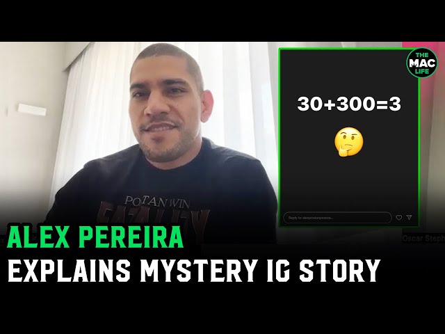 Alex Pereira explains cryptic "300" social media post with a telltale ...