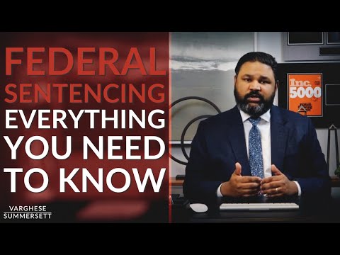 Federal Sentencing: Everything You Need to Know