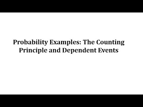 Probability: The Counting Principle and Dependent Events | Math Help ...