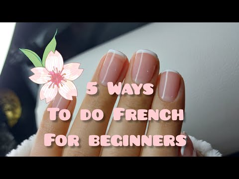 5 Ways to get French Manicure nails! 💅