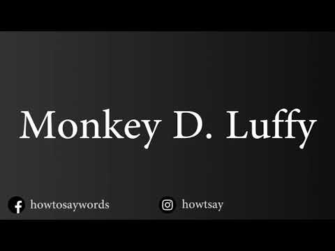 How To Pronounce Monkey D Luffy