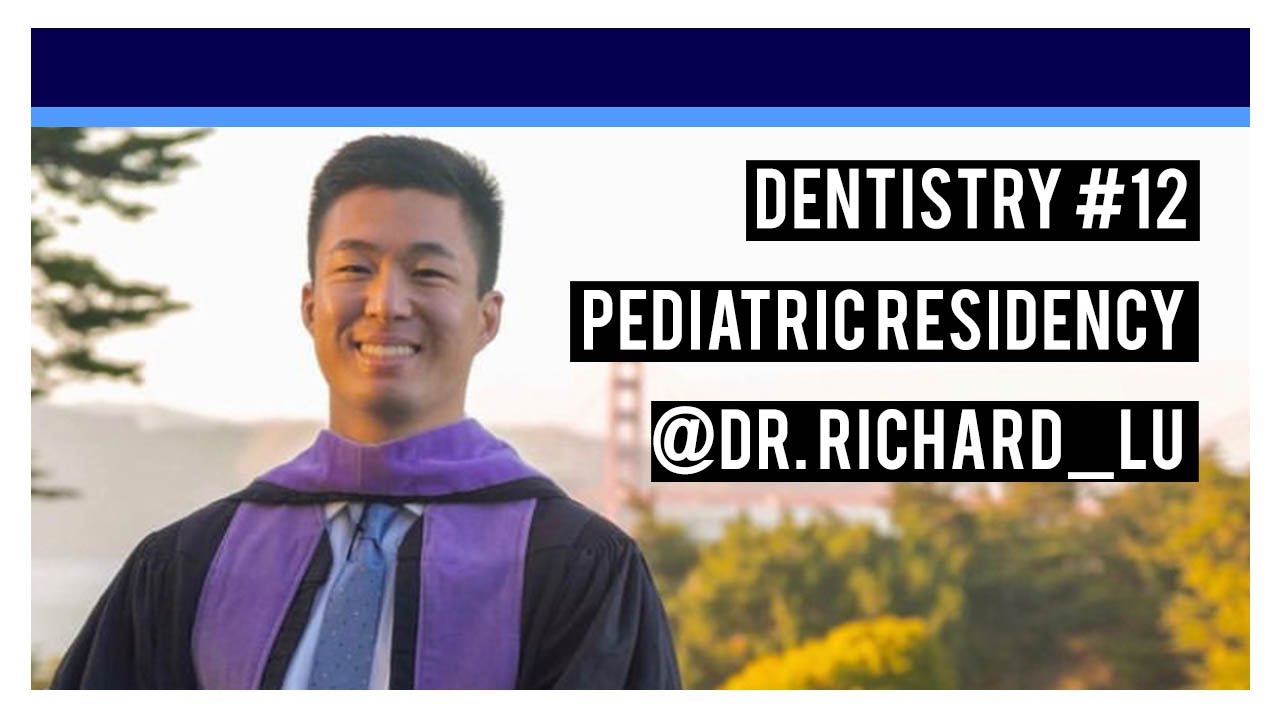 Dentistry #12: Pediatric Dental Residency with @Dr.Richard_Lu