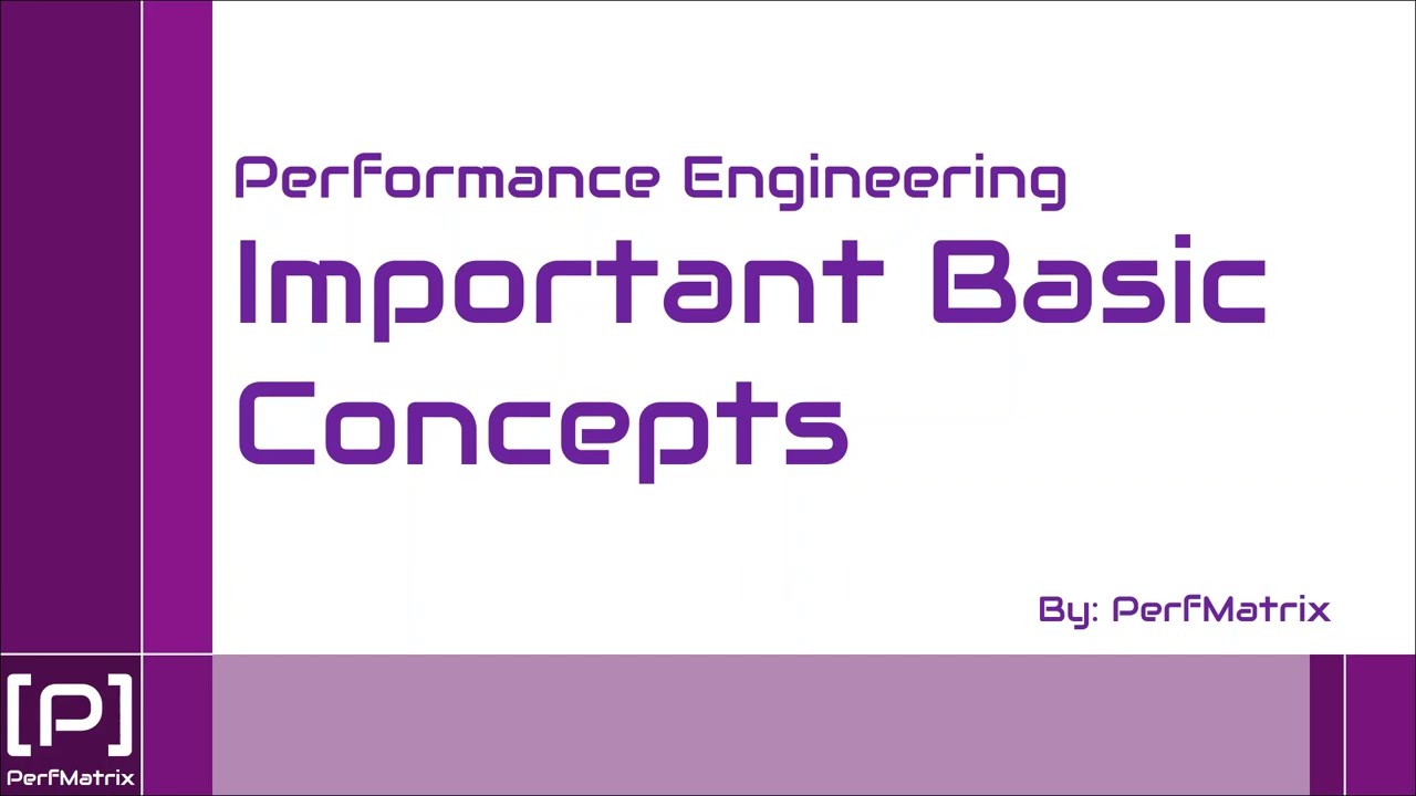 Performance Engineering - Important Basic Concepts