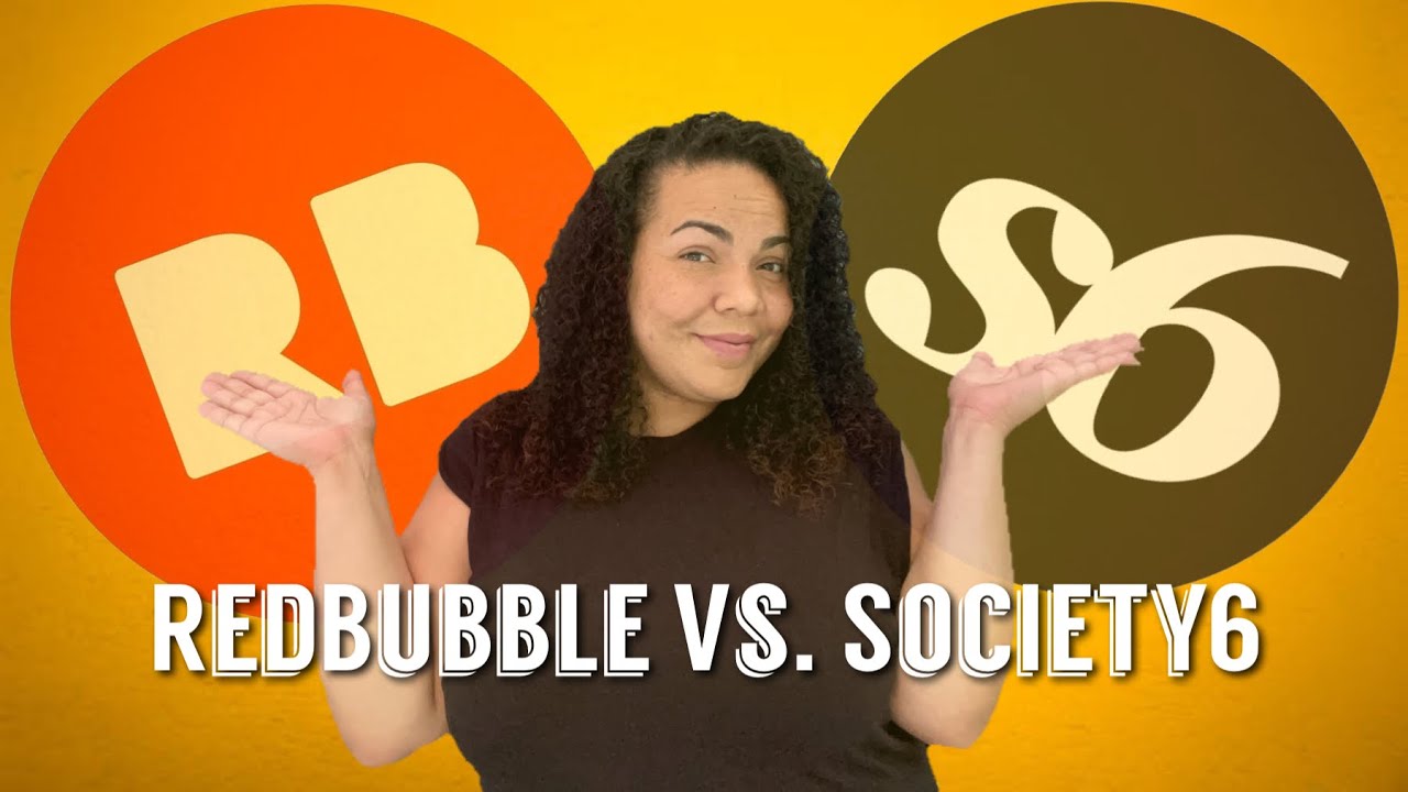 RedBubble Vs. Society6 | #RedBubble #Society6
