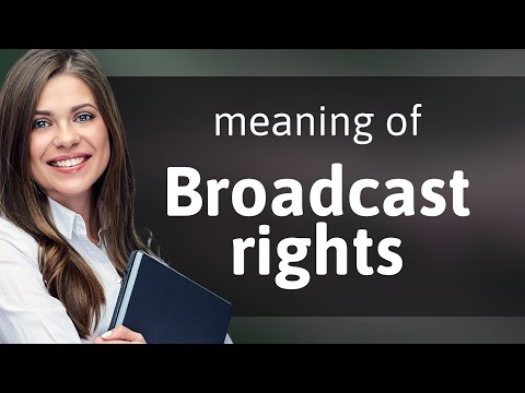 Understanding "Broadcast Rights": A Simple Guide
