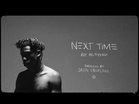 BLESSED releases a music video for his “Next Time” single