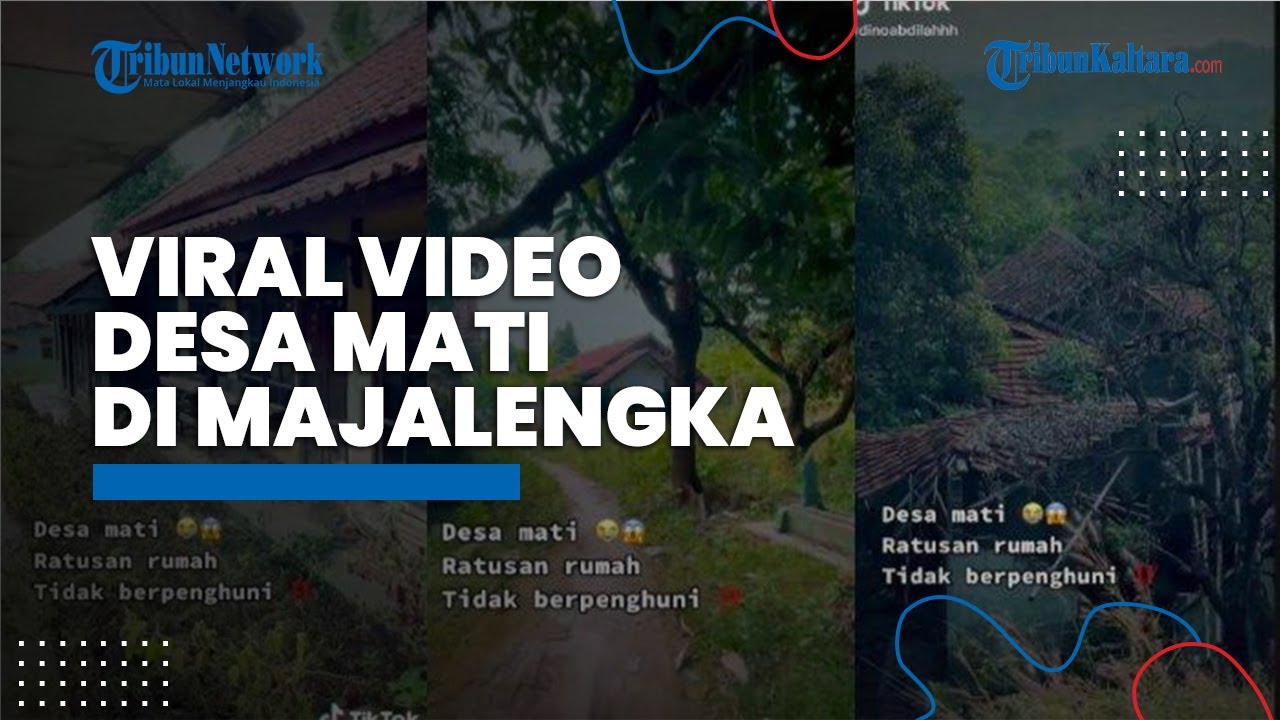 VIRAL Video Desa Mati di Majalengka, Ratusan Rumah Tak Berpenghuni, Ini ...