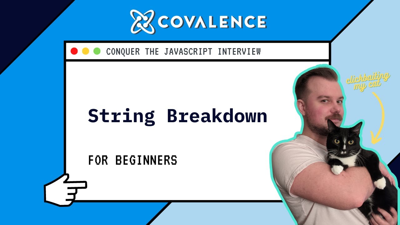 Conquer the JavaScript Interview: String Breakdown [Beginner Skill Level]