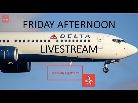Friday Afternoon Live Stream from Nashville International Airport | BNA Arrivals and Departures