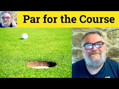 ???? Par For The Course Meaning - Par For the Course Defined - Par For the Course Definition - Idioms